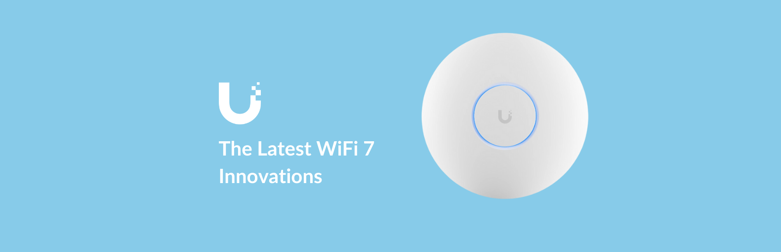The Latest WiFi 7 additions from Ubiquiti — MS Dist