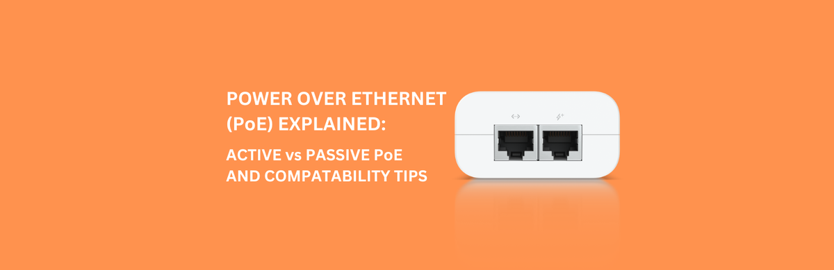 Power over Ethernet (PoE) Explained - Active vs Passive | MS Dist