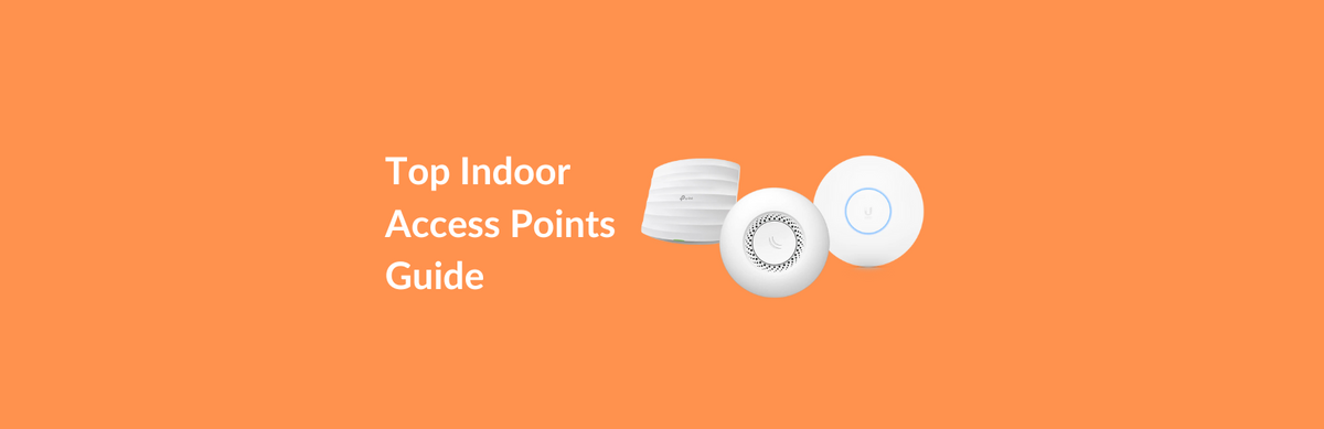 Top Indoor Access Points (APs) for 2024: A Comprehensive Guide — MS Dist